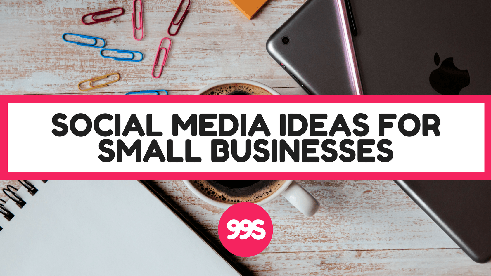 5 social media post ideas to help your business go further ↗️ - 99social